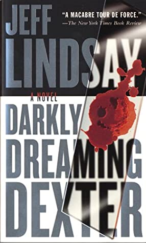 Darkly Dreaming Dexter - Read It and Rate It - Huntley Area Public Library