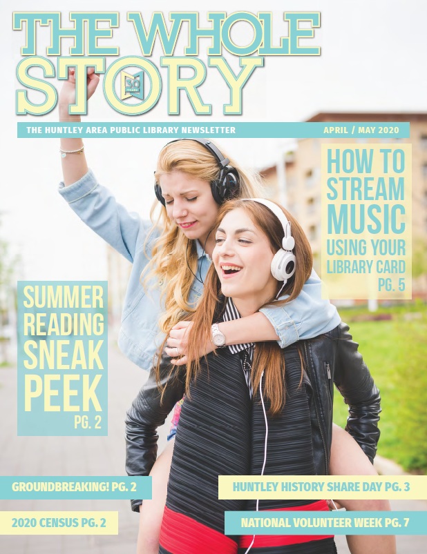 The Whole Story Newsletter - Huntley Area Public Library The Whole Story Newsletter - Huntley Area Public Library